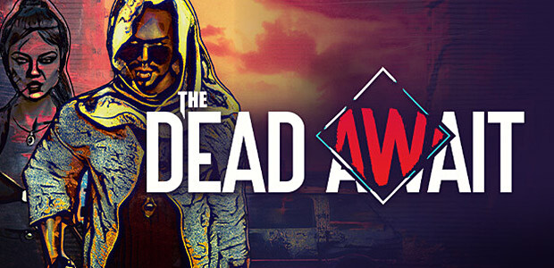 News & Updates on [The Dead Await] - Gamesplanet.com